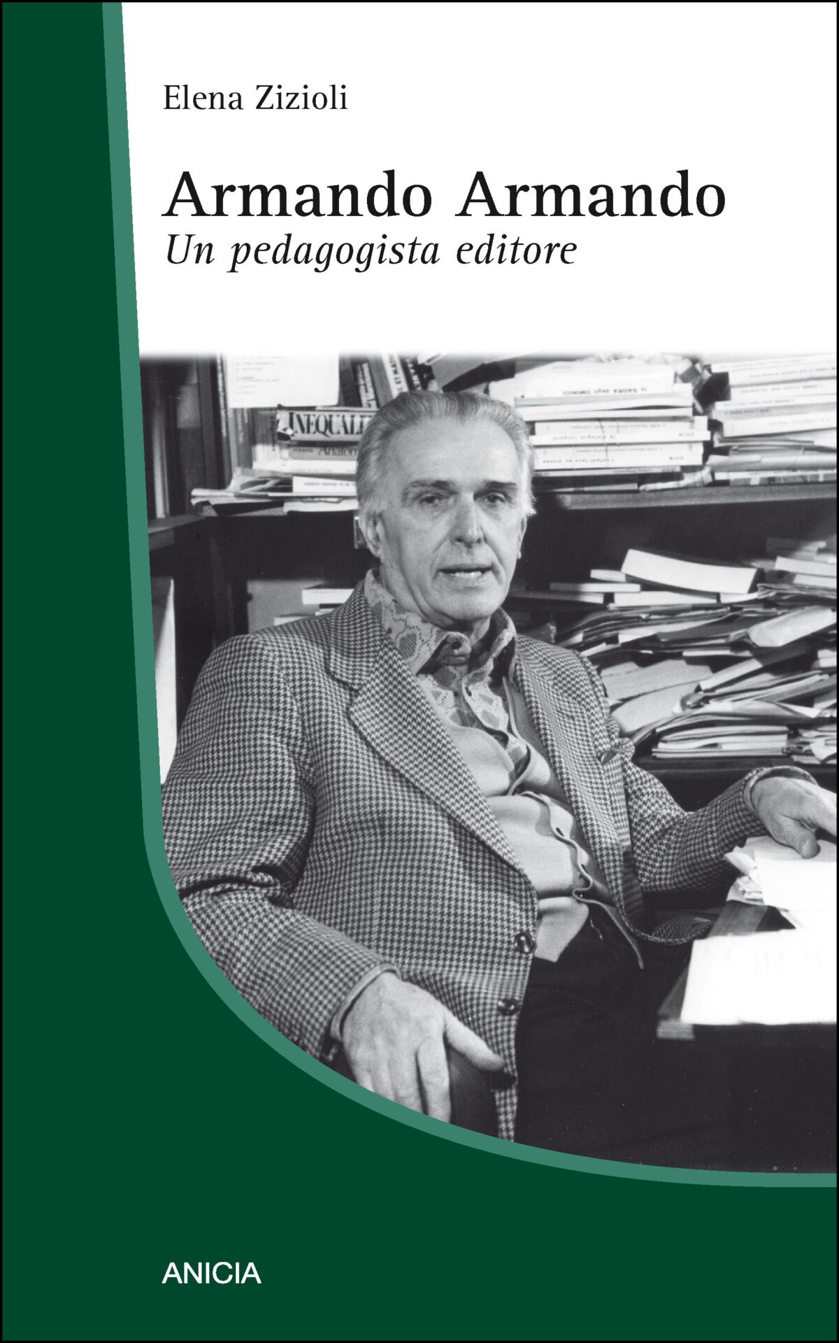 Armando Armando. Un pedagogista editore | Edizioni Anicia