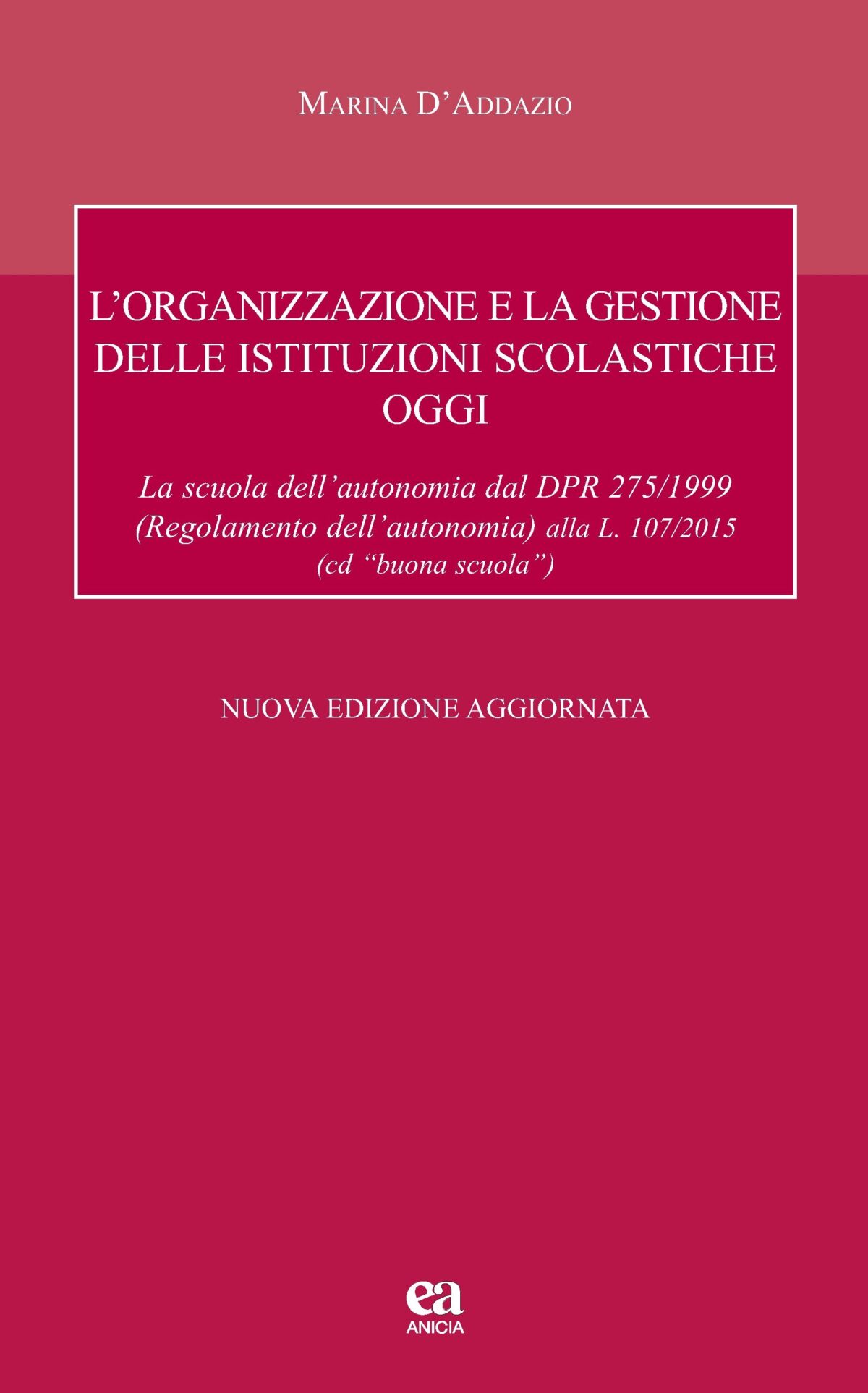 L'organizzazione e la gestione delle istituzioni scolastiche oggi